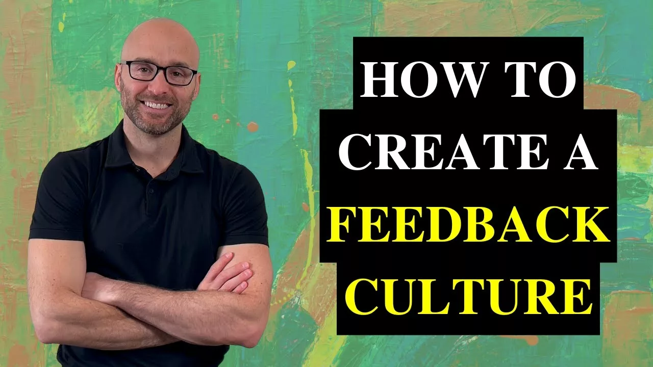 How to Build an Effective Feedback Culture