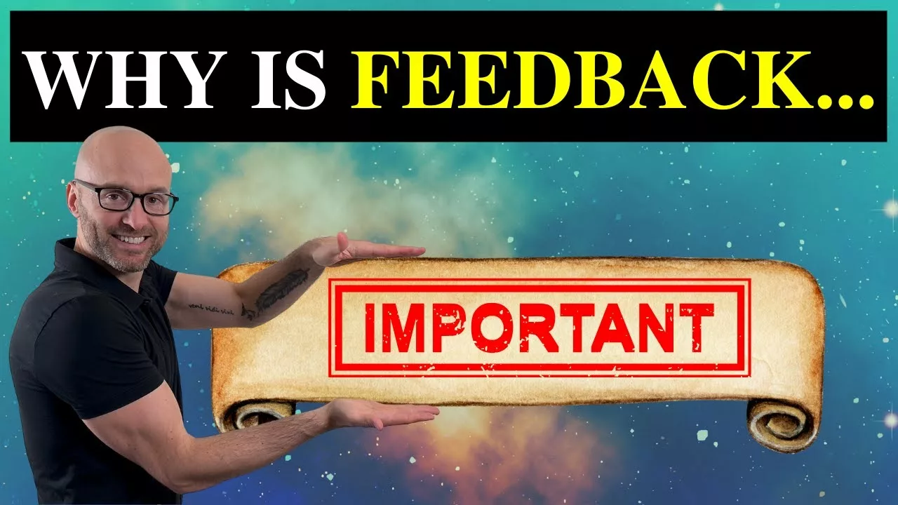 Why is Feedback Important? Why is Feedback Important?